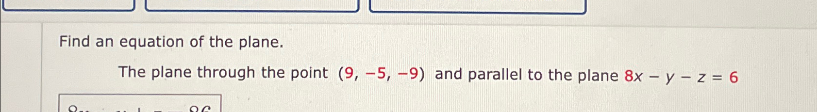 Solved Find an equation of the plane.The plane through the | Chegg.com