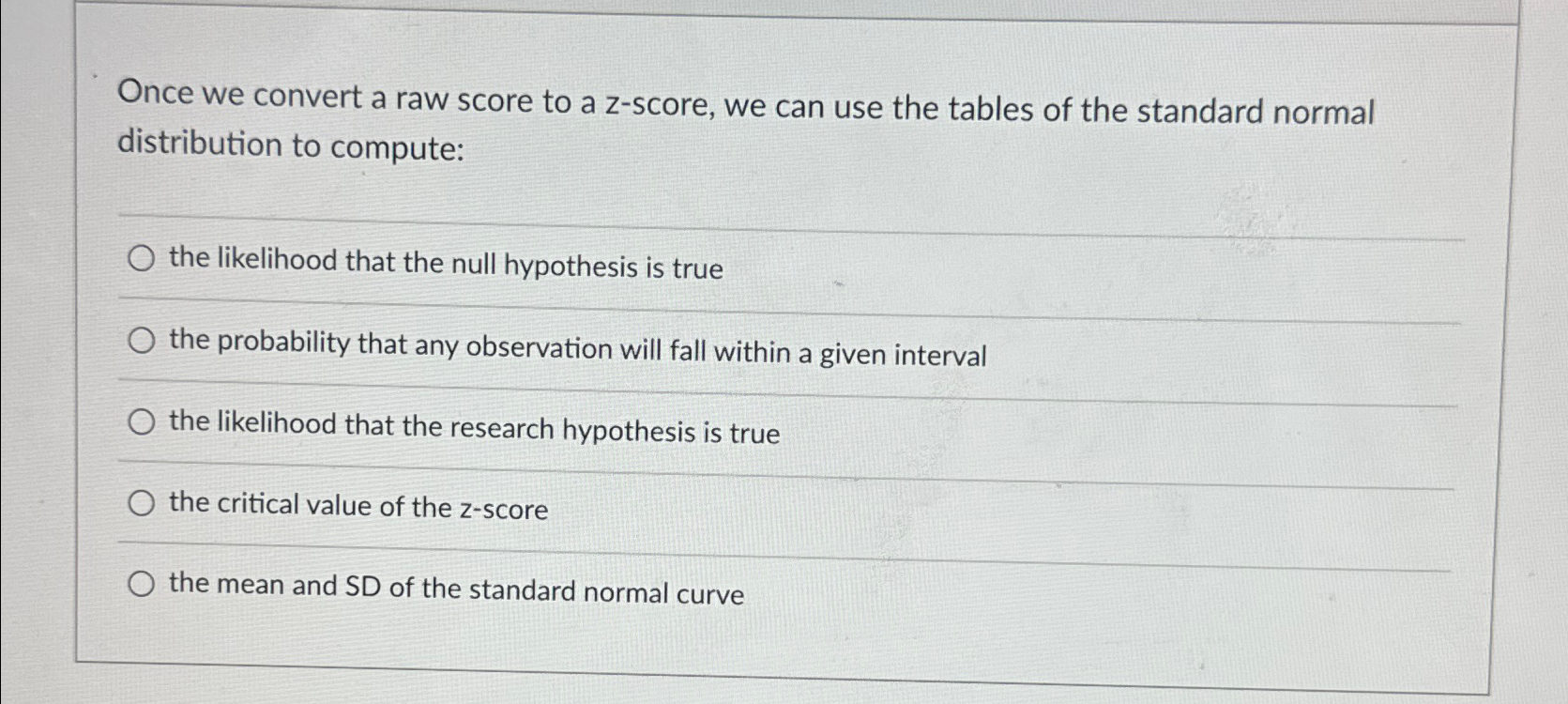 Solved Once we convert a raw score to a z-score, we can use | Chegg.com