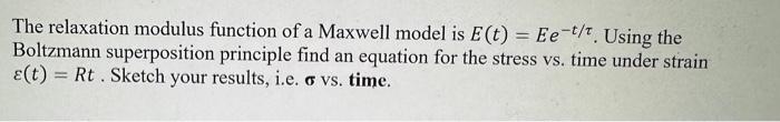 Solved The relaxation modulus function of a Maxwell model is | Chegg.com