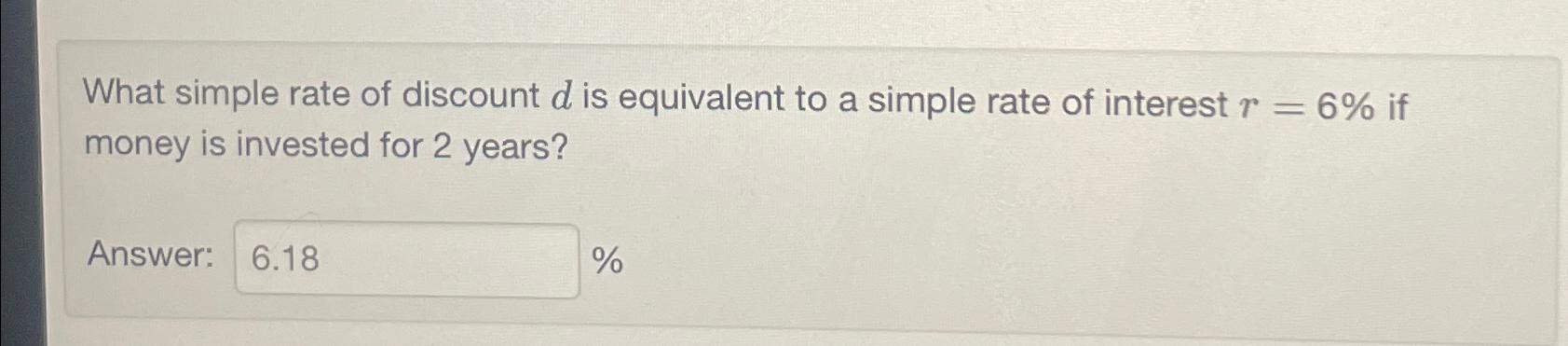 Solved What simple rate of discount d ﻿is equivalent to a | Chegg.com