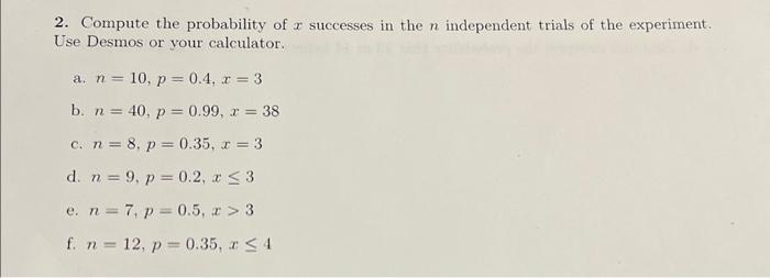 Solved 2. Compute the probability of x successes in the n | Chegg.com
