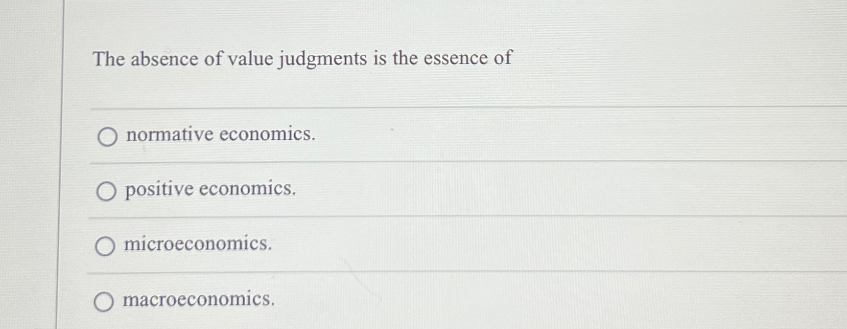 Solved The absence of value judgments is the essence | Chegg.com