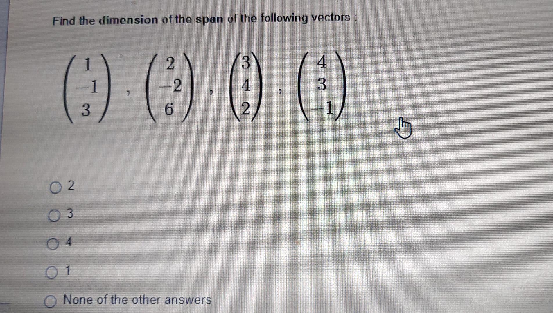 Solved Find the dimension of the span of the following | Chegg.com