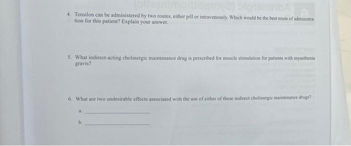 Solved 4. Tensilon can be administered by two routes, | Chegg.com