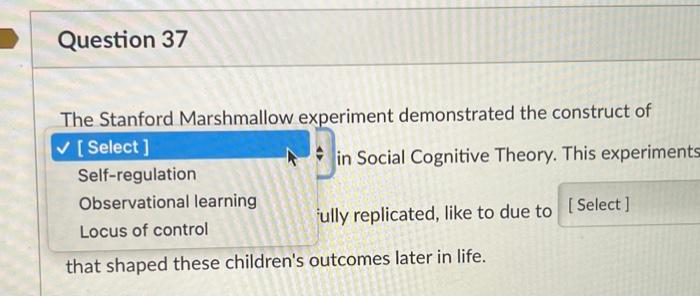 Solved Question 37 The Stanford Marshmallow experiment | Chegg.com