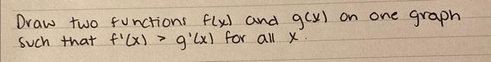 [Solved]: Draw two functions ( f(x) ) and ( g(x) ) on o