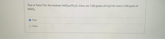 Solved True or False? For the hydrate NISO4.7H20, there are | Chegg.com