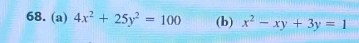 Solved (a) 4x2+25y2=100(b) x2-xy+3y=1 | Chegg.com