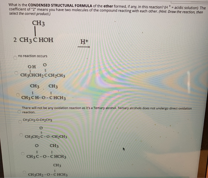 Solved What is the CONDENSED STRUCTURAL FORMULA of the ether | Chegg.com