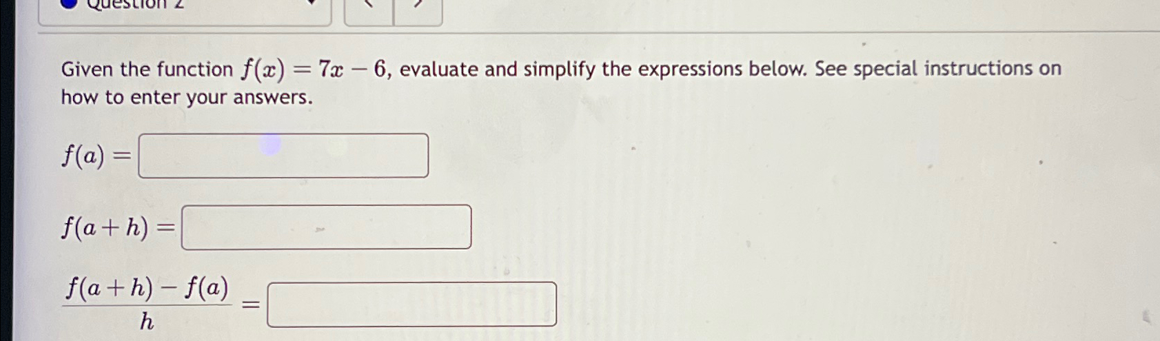 Solved Given the function f(x)=7x-6, ﻿evaluate and simplify | Chegg.com