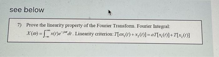 Solved see below 7) Prove the linearity property of the | Chegg.com