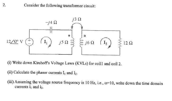 Solved Consider the following transformer circuit:(i) ﻿Write | Chegg.com