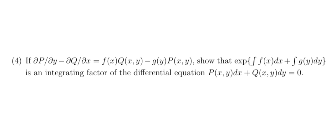 Solved (4) ﻿If delPdely-delQdelx=f(x)Q(x,y)-g(y)P(x,y), | Chegg.com