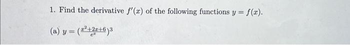 Solved 1. Find the derivative f′(x) of the following | Chegg.com