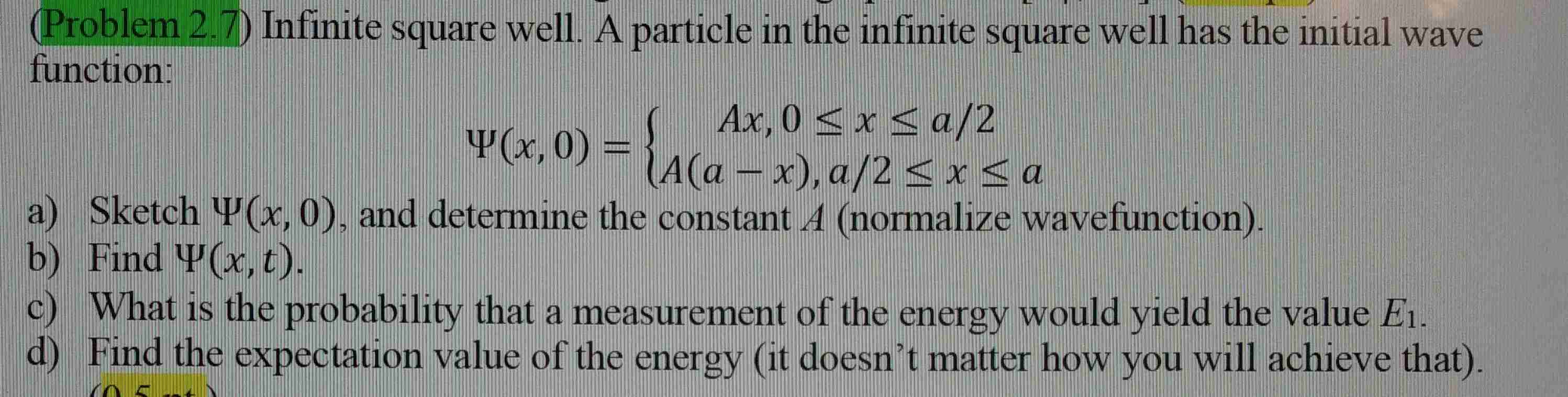 (Problem 2.7) ﻿Infinite square well. A particle in | Chegg.com