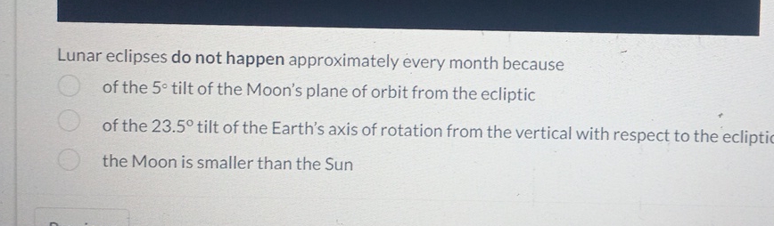 Solved Lunar eclipses do not happen approximately every | Chegg.com