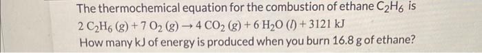 Solved The thermochemical equation for the combustion of | Chegg.com