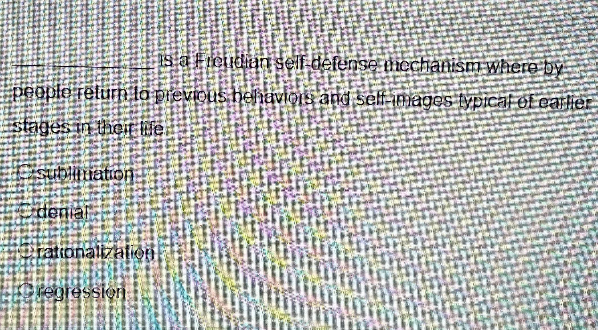 Solved is a Freudian self-defense mechanism where by people | Chegg.com