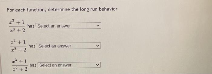 Solved For each function, determine the long run behavior | Chegg.com