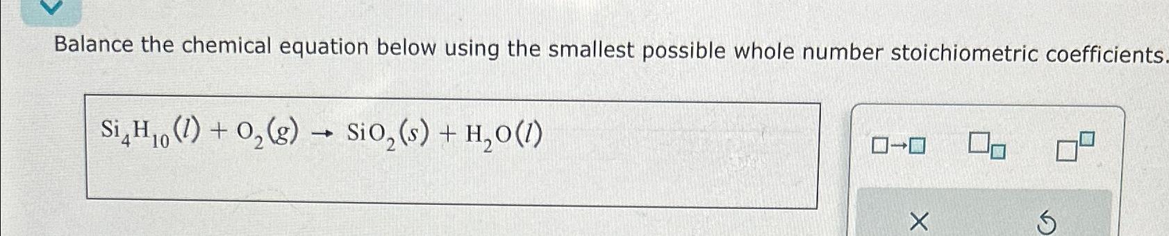 Solved Balance the chemical equation below using the | Chegg.com