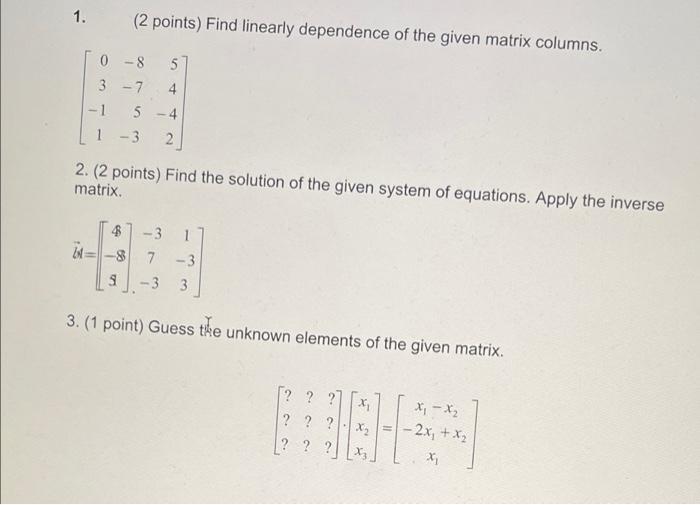 Solved 1. (2 points) Find linearly dependence of the given | Chegg.com