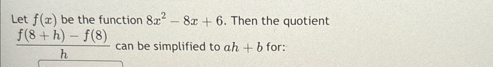 Solved Let f(x) ﻿be the function 8x2-8x+6. ﻿Then the | Chegg.com