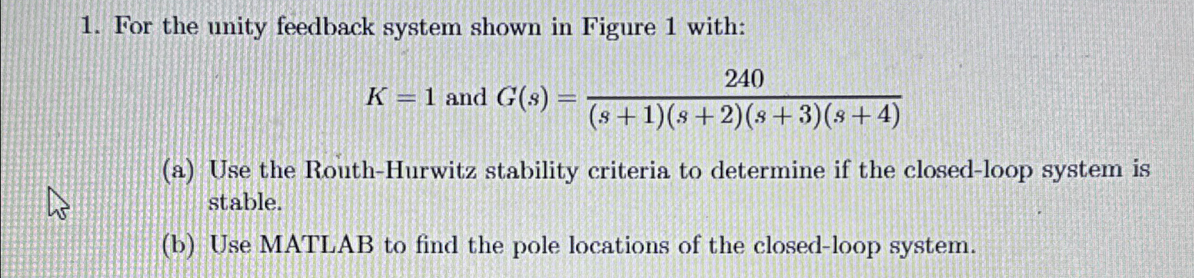 For the unity feedback system shown in Figure 1 | Chegg.com