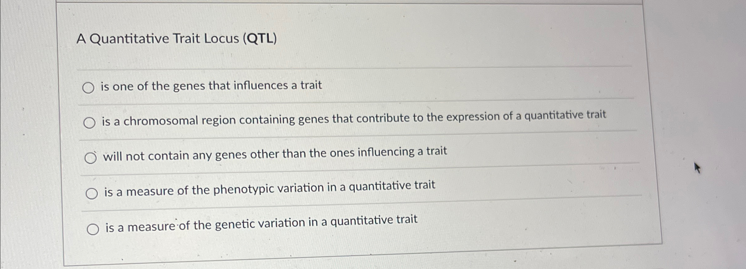 Solved A Quantitative Trait Locus (QTL)is one of the genes | Chegg.com