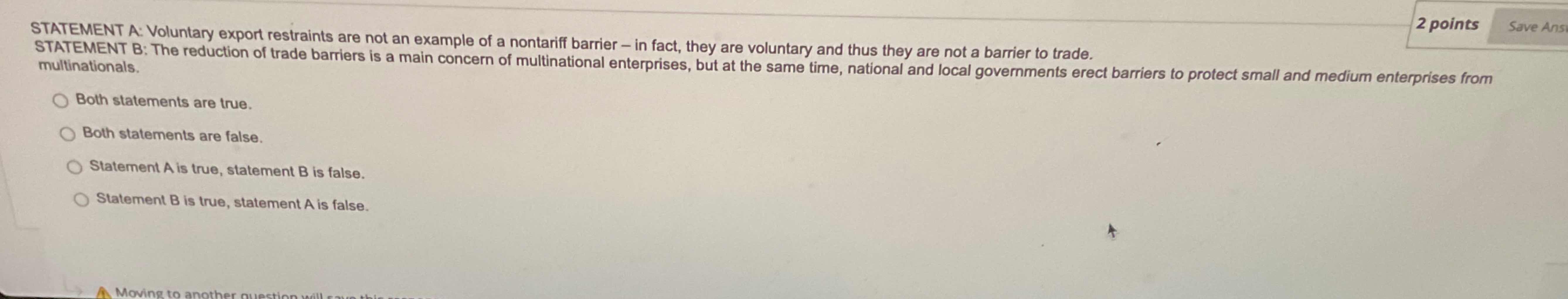 Solved 2 ﻿pointsSTATEMENT A: Voluntary export restraints are | Chegg.com