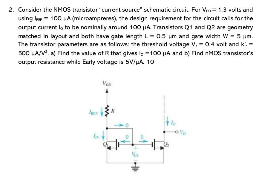Solved 2. Consider the NMOS transistor "current source" | Chegg.com