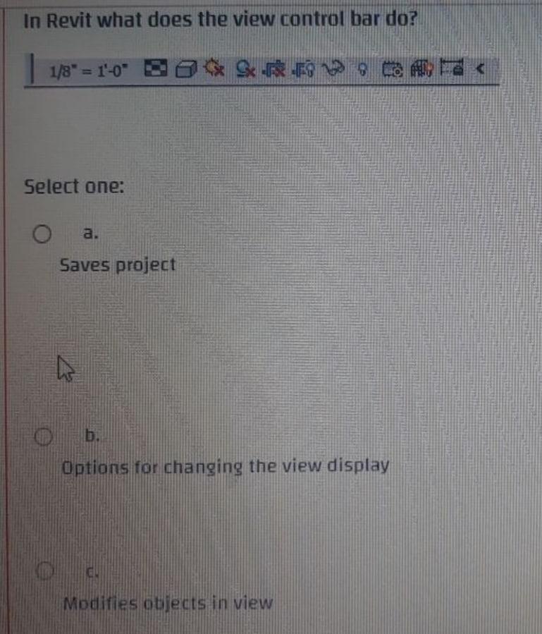 In Revit what does the view control bar do? 1/8" = | Chegg.com