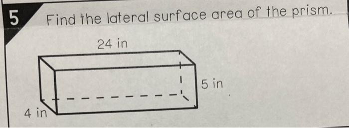 Solved Find the lateral surface area of the prism. | Chegg.com