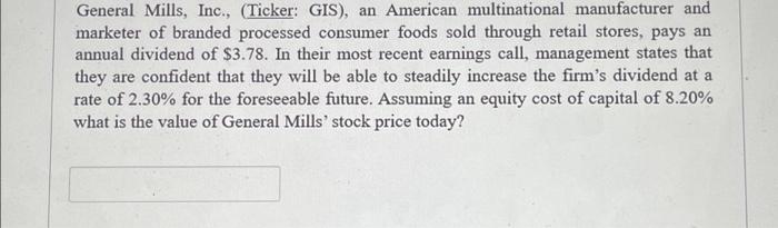 General Mills, Inc., (Ticker: GIS), an American | Chegg.com