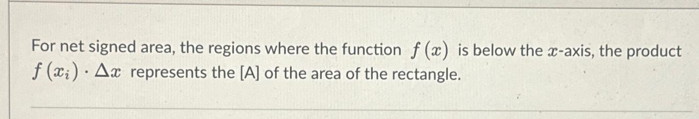 Solved For net signed area, the regions where the function | Chegg.com