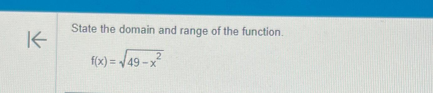 Solved State the domain and range of the | Chegg.com