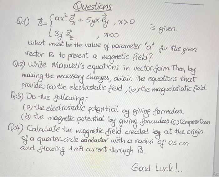 Solved Questions Q:1) B={ax2⋅ex+5yx⋅ey,x>03yez,x
