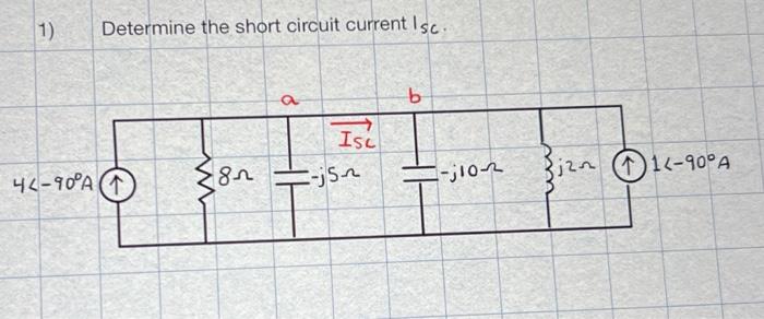 Solved 1) Determine the short circuit current Isc. b m Isc | Chegg.com
