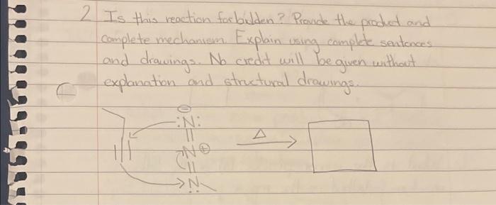 Solved is this reaction forbidden? provide the product and | Chegg.com
