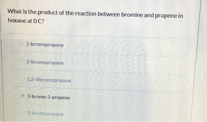 Solved What is the product of the reaction between bromine | Chegg.com