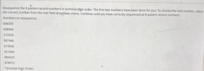 Solved Resequence the 8 patient record numbers in | Chegg.com