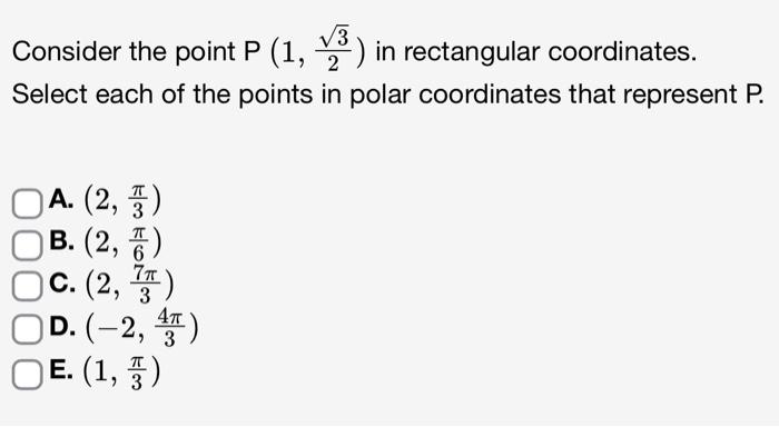 Solved Consider the point P(1,23) in rectangular | Chegg.com