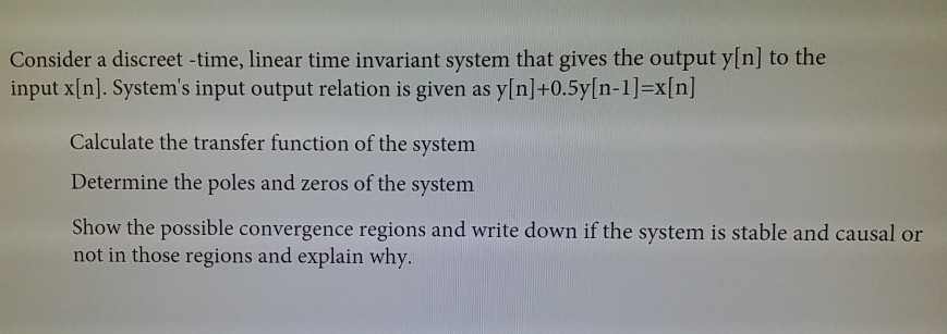 Solved Consider a discreet - time, linear time invariant | Chegg.com