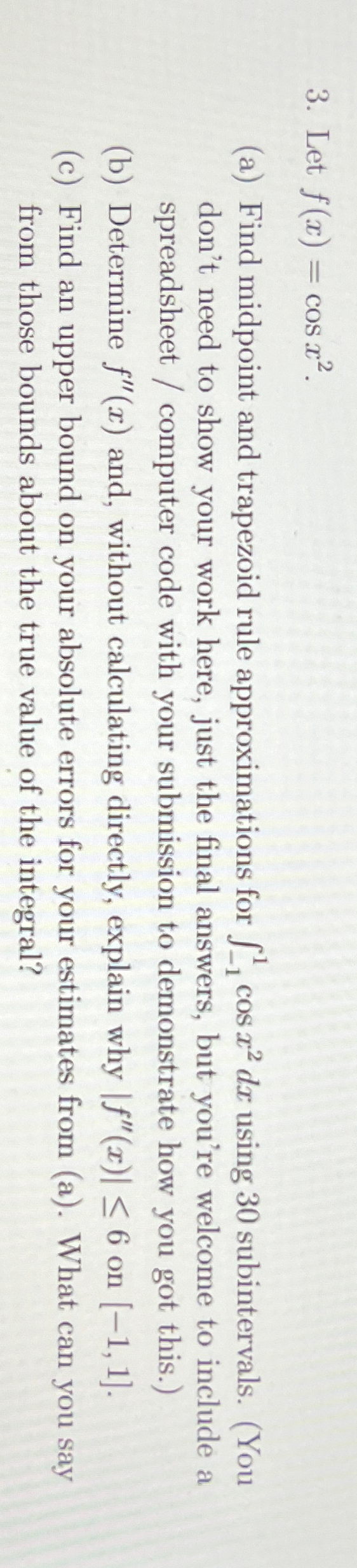 Solved Let f(x)=cosx2.(a) ﻿Find midpoint and trapezoid rule | Chegg.com