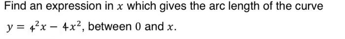 Solved Find an expression in x which gives the arc length of | Chegg.com