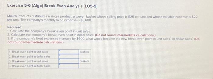 Solved Exercise 5-6 (Algo) Break-Even Analysis (L05-5) Mauro | Chegg.com