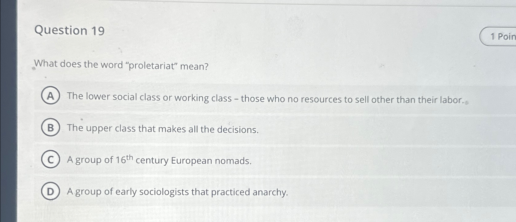Solved Question 19What does the word "proletariat" mean?The | Chegg.com
