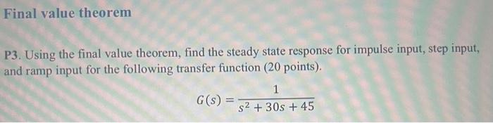 Solved P3. Using the final value theorem, find the steady | Chegg.com