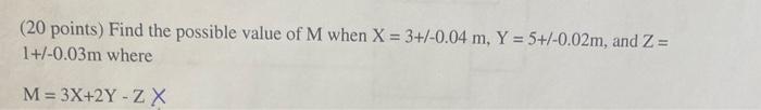 Solved ( 20 points) Find the possible value of M when | Chegg.com