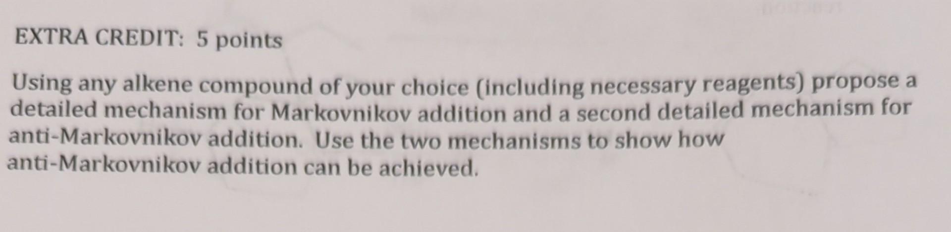 Solved EXTRA CREDIT: 5 points Using any alkene compound of | Chegg.com