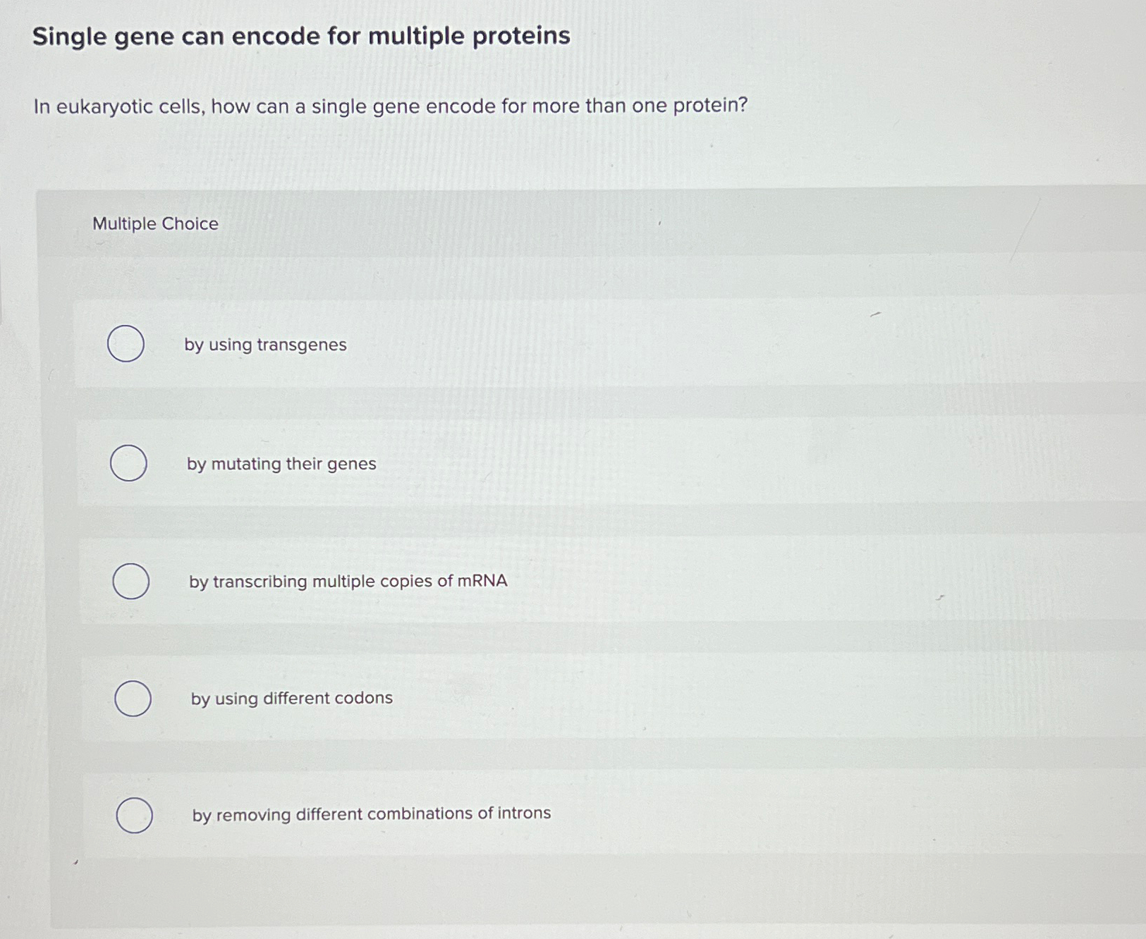 Solved Single gene can encode for multiple proteinsIn | Chegg.com